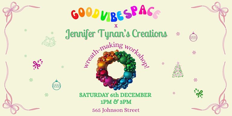 Good Vibe Space & Jennifer Tynan Creations Wreath Workshop - Downtown ...